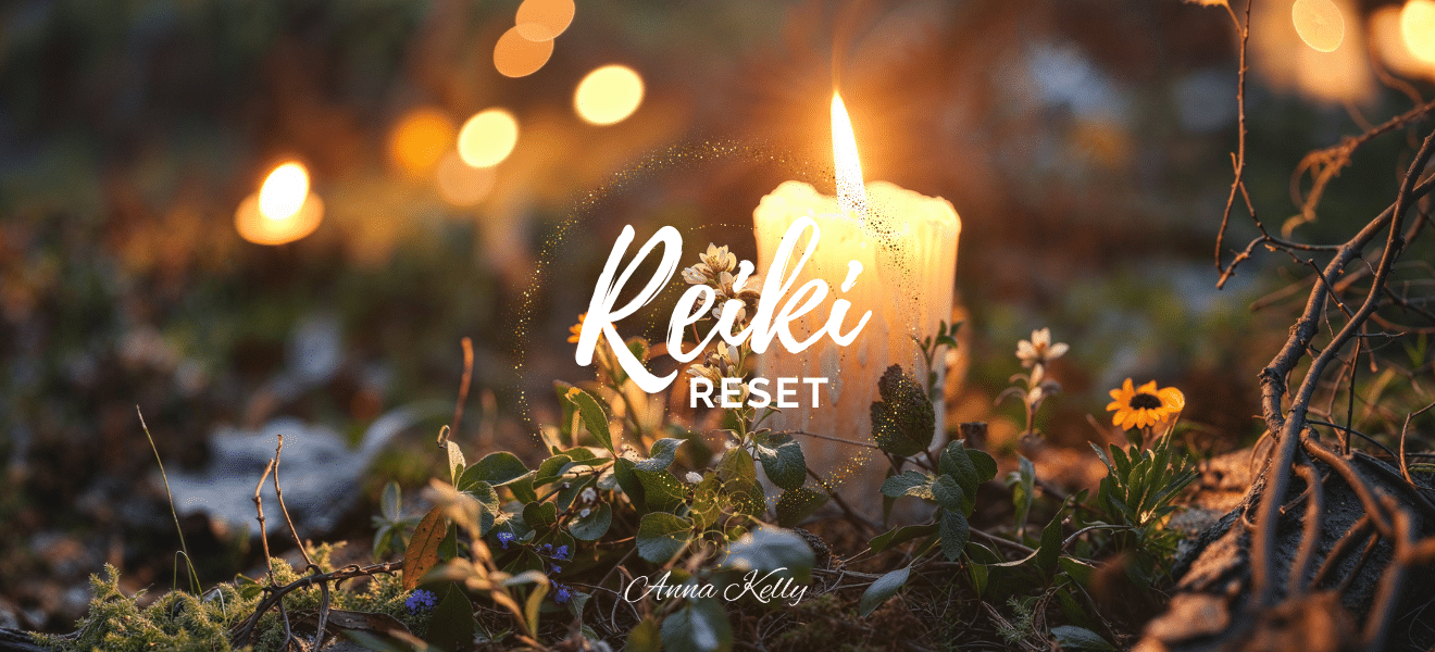 Reiki Reset – Free Guided Healing + Ritual Manual | Anna Kelly